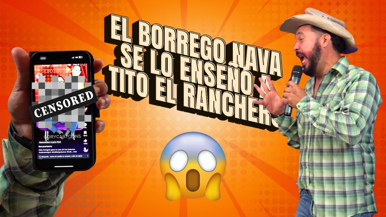 EL BORREGO NAVA SE LO ENSEÑÓ A TITO EL RANCHERO 😂 - YouTube