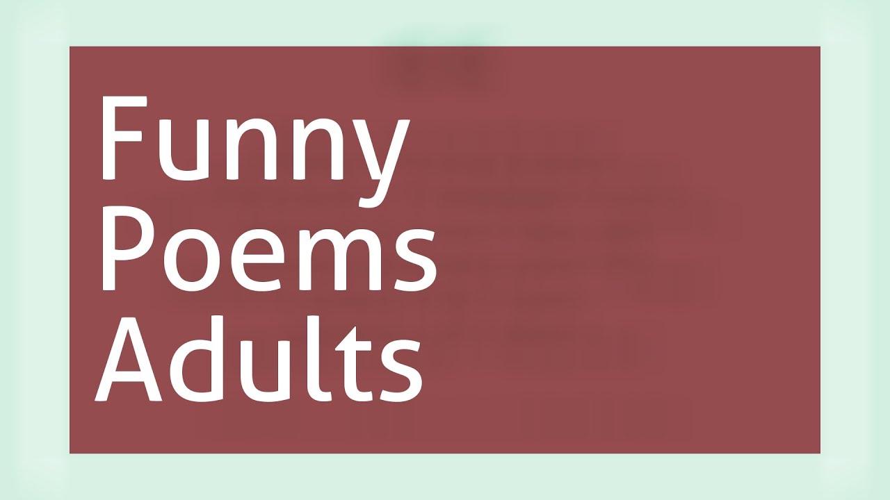 Funny Poems For Adults Only - YouTube