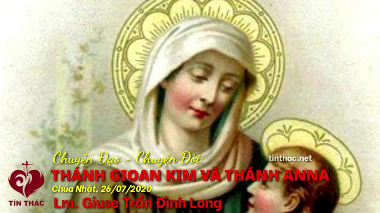 Chuyện Đạo Chuyện Đời - Thánh Gioan Kim và Thánh Anna, 26/7/2020 - YouTube