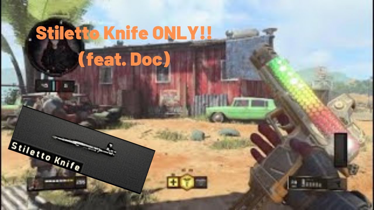 Call of Duty: Black Ops 4 - Stiletto Knife ONLY Challenge (feat. Doc ...