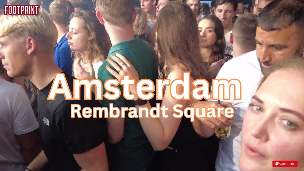 Amsterdam nightlife 2023| Rembrandt square| Club Escape wild party ...