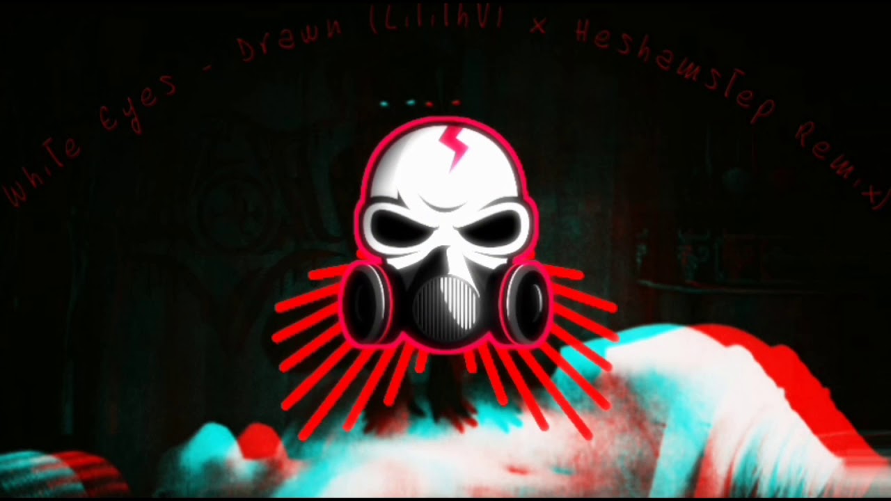 White Eyes - Drown (LilithVI & Heshamstep Remix) - YouTube