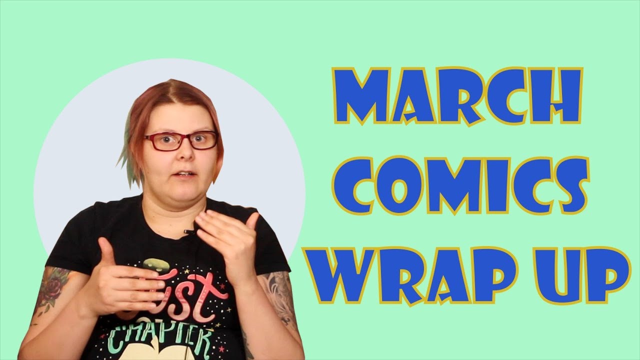 March Comics Wrap up - YouTube