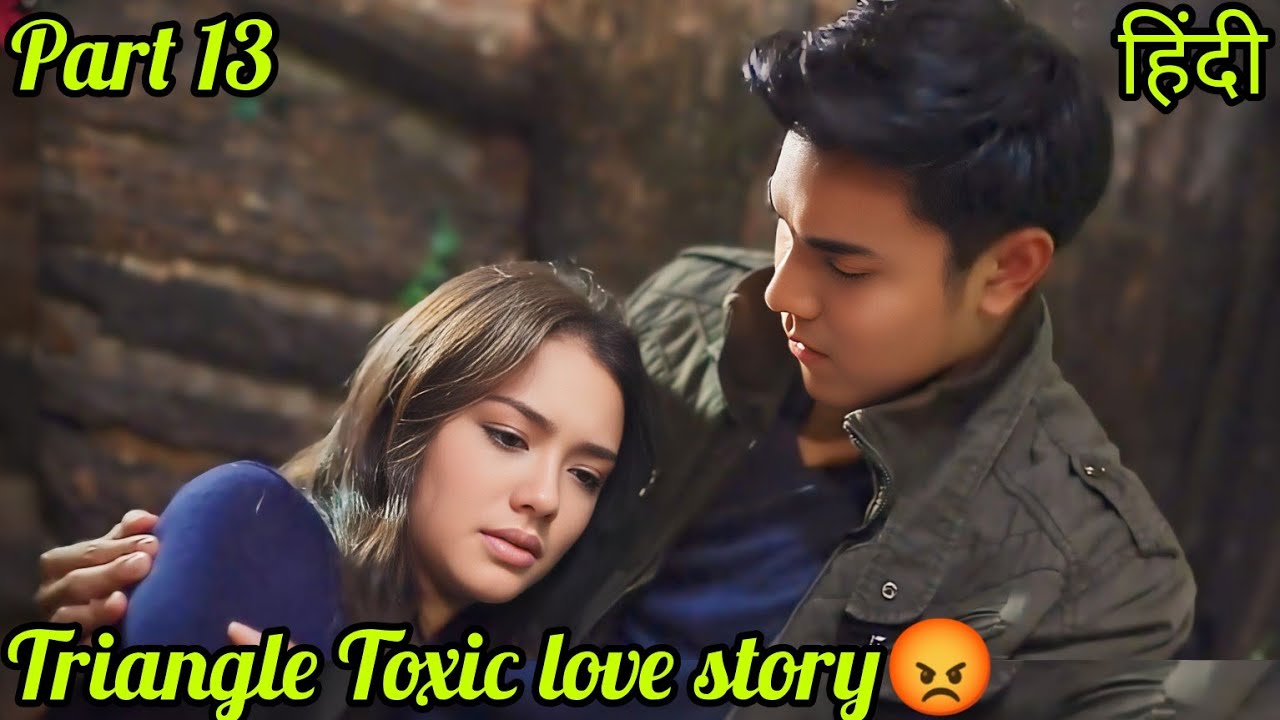 Part 13/ Toxic Revange love story😡.Devil boy fall in love with the cute girl but she not love ...