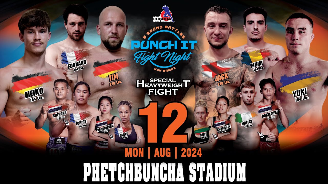 Punch it Fight Night #25 at Phetchbuncha Samui Stadium made in Thailand ...