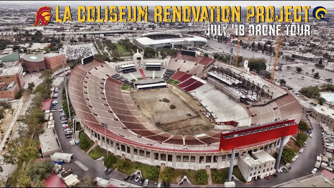 RAMS USC LA Coliseum Renovation | July '18 Construction Drone Tour ...