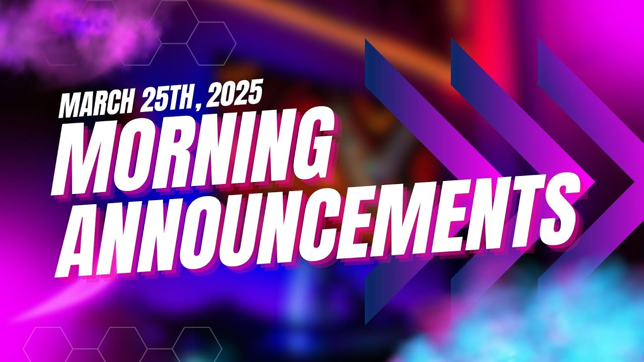 Morning Announcements March 25th, 2025 - YouTube