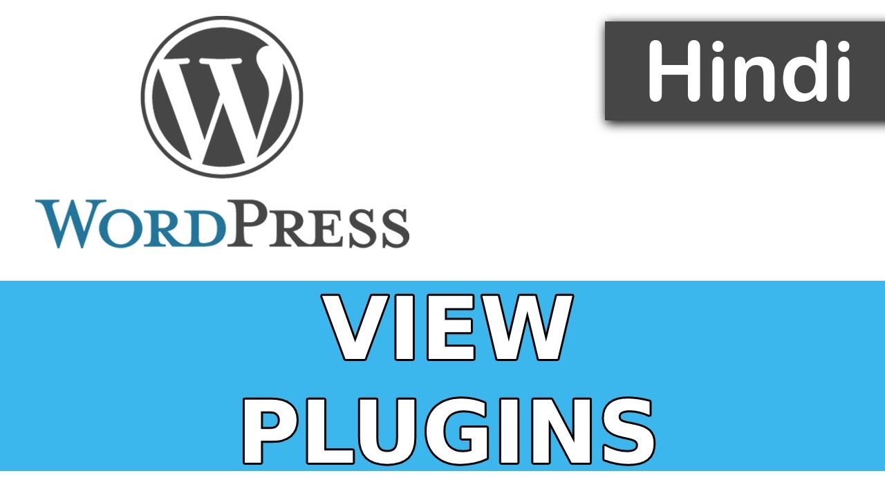 WordPress Tutorials in Hindi - 37 - VIEW PLUGINS | INSTALLED PLUGINS - YouTube