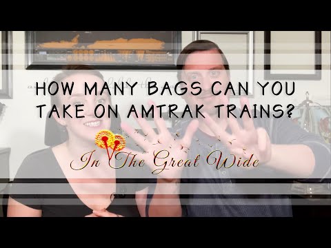 How many BAGS can you take on Amtrak trains?