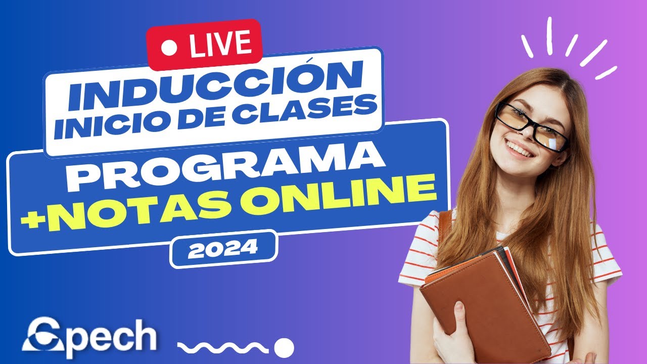 Resuelve tus dudas del inicio de clases PROGRAMA +NOTAS ONLINE - Cpech En Vivo 2024 - YouTube