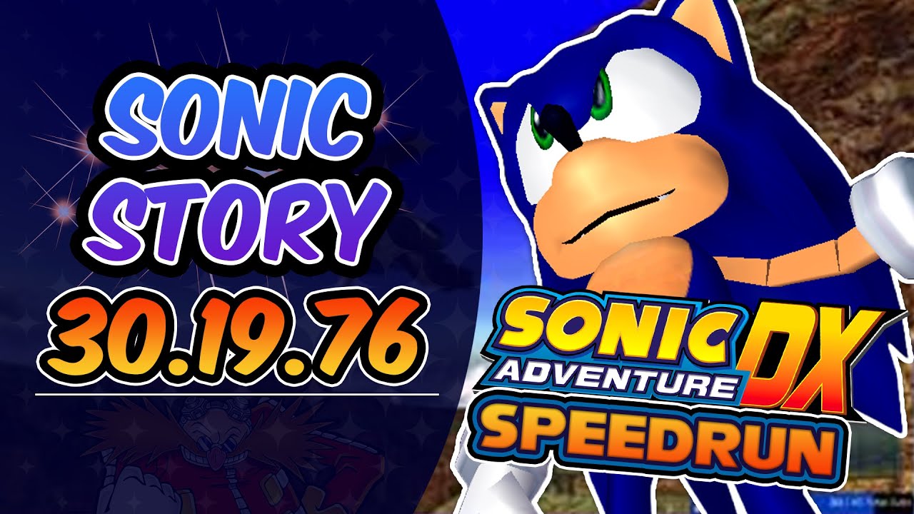 Sonic Adventure DX (PC) (9TH PLACE) - Sonic Story Speedrun in 30:19:76 ...