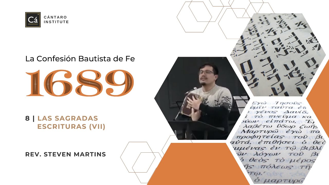 La Confesión Bautista de Fe (1689): Las Sagradas Escrituras (VII ...