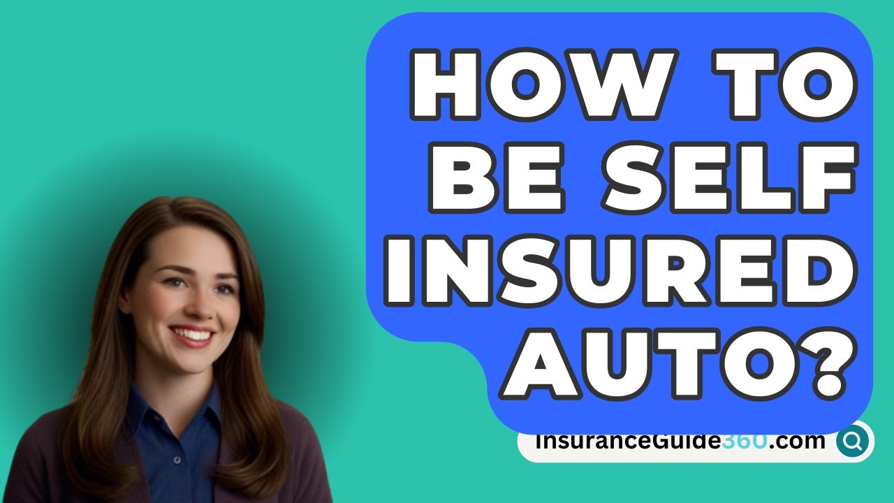 How To Be Self Insured Auto? - InsuranceGuide360.com - YouTube