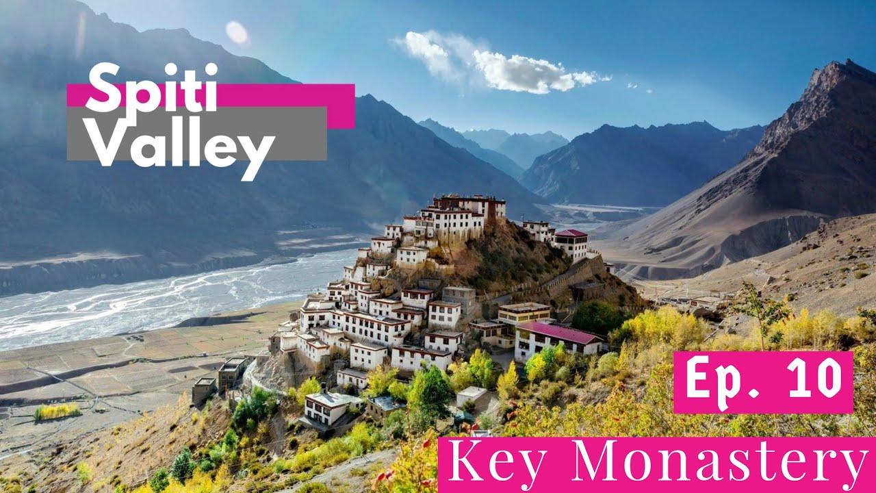 Why Is KEY MONESTARY Unique | 1000-year-old Gompa | Complete Travel ...