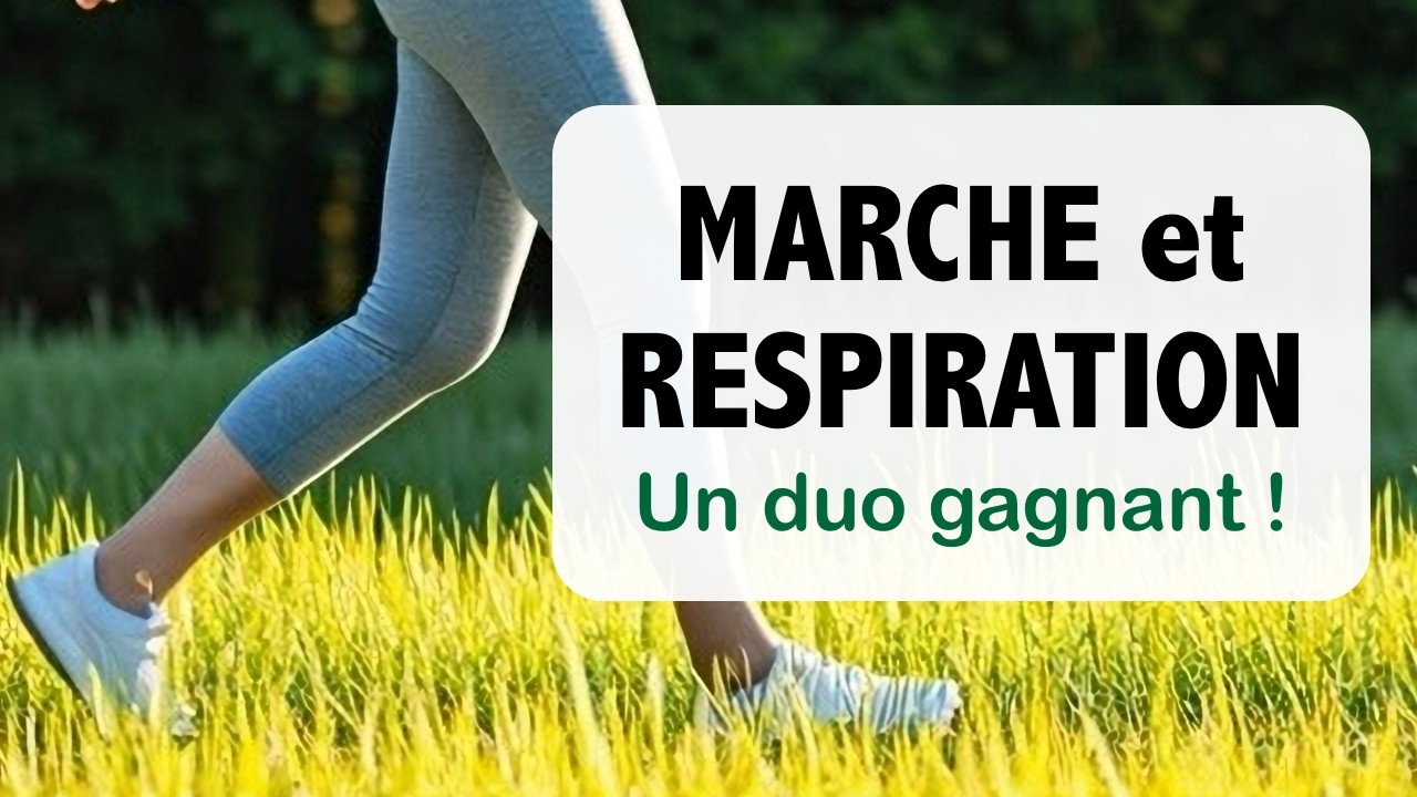 MARCHE et respiration : un duo gagnant pour votre santé ! - YouTube