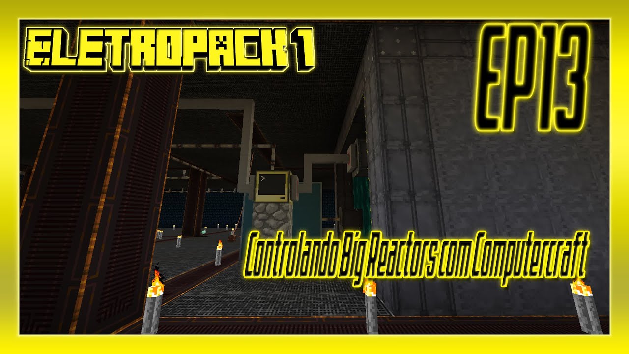 Minecraft 1.7.10 com mods | Eletropack1 | Controlando Big Reactors com ...