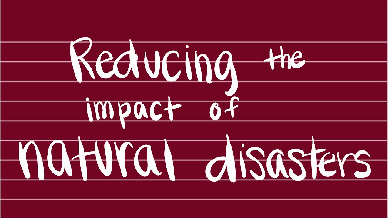 Reducing impact of natural disasters - YouTube