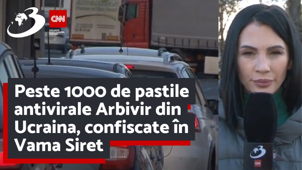 Peste 1000 de pastile antivirale Arbivir din Ucraina, confiscate în ...