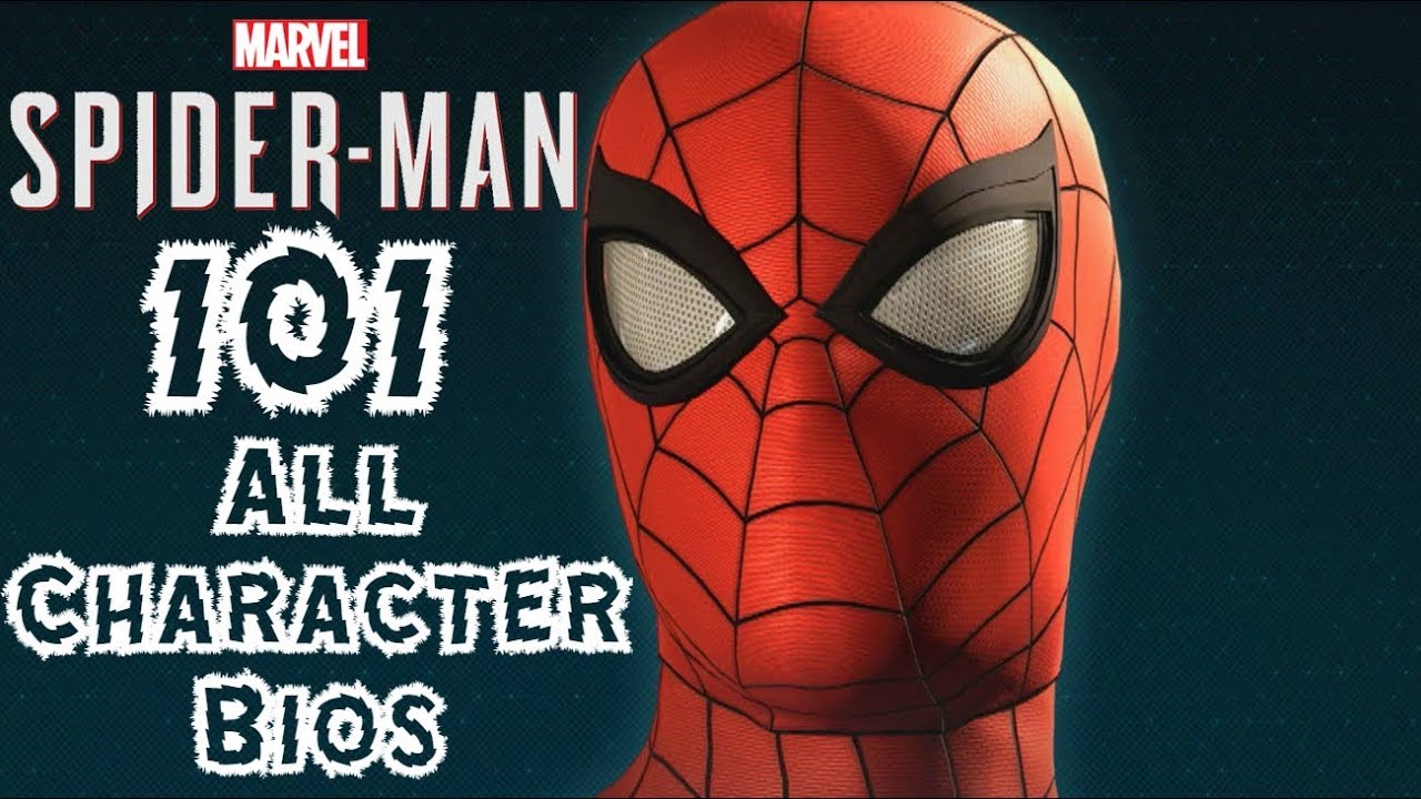 Spider-Man PS4: 101 - All Character Bios!!! - YouTube