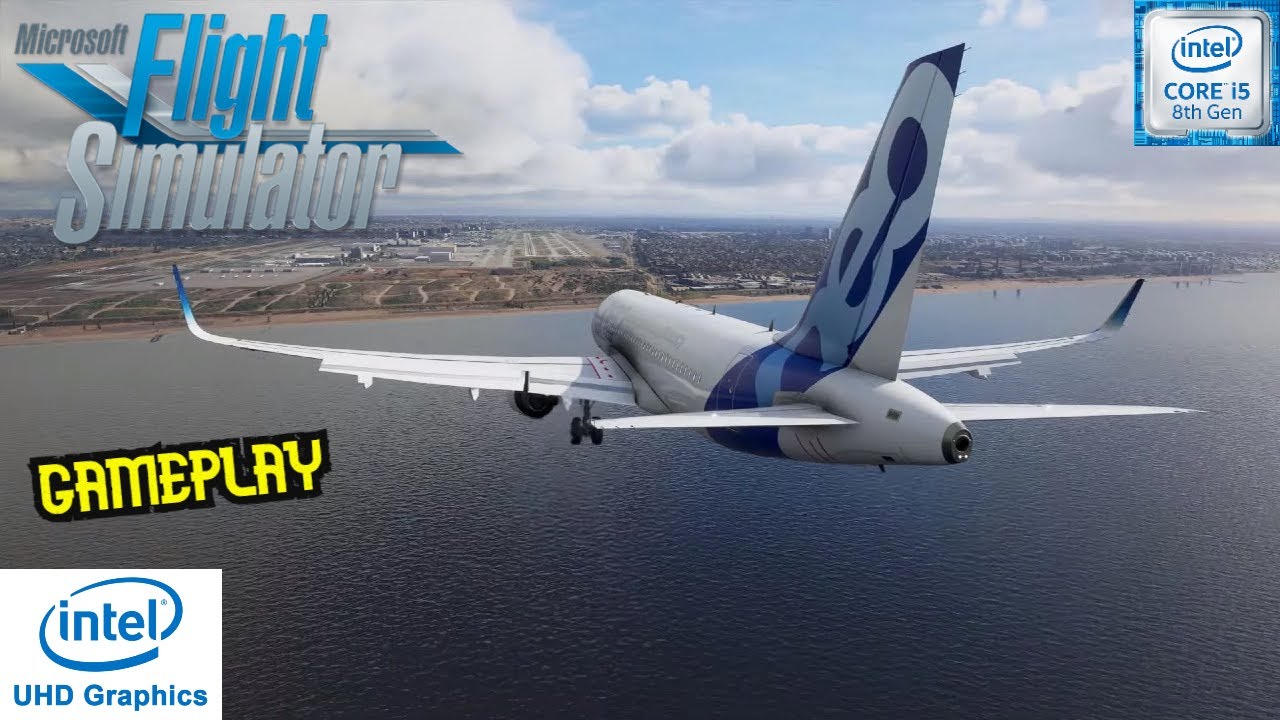 Microsoft Flight Simulator Gameplay on i5-8250U, Intel UHD Graphics 620 ...