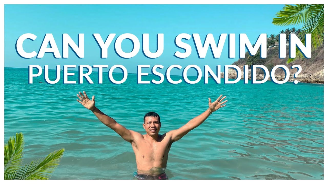 Can You Swim In Puerto Escondido YouTube can-you-swim-in-puerto-escondido-youtube