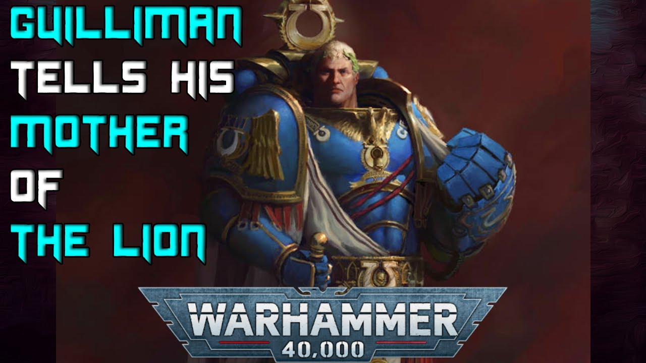 Guilliman Tells His Mother of The Lion | 40K Narration - YouTube
