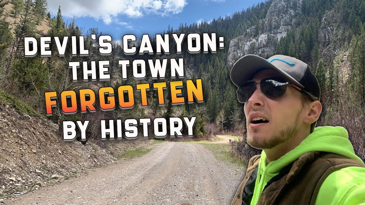 DEVIL'S CANYON: THE TOWN FORGOTTEN BY HISTORY - YouTube