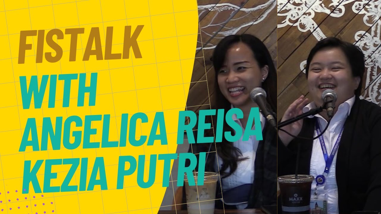 🎙FISTALK EP 13 with Angelica Reisa & Kezia Putri 🎉🎉🎉 - YouTube