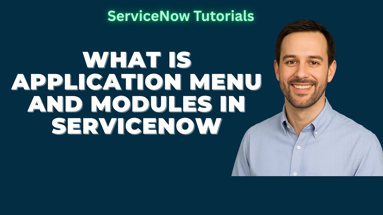 What Is Application Menu And Modules In ServiceNow || ServiceNow ...
