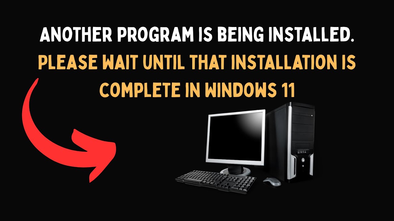 Another program is being installed Please wait until that installation ...