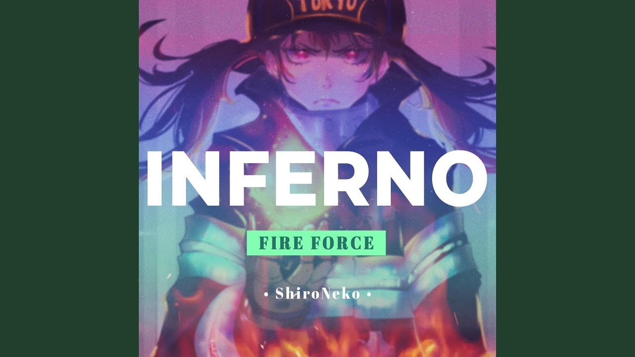 Inferno (From "Fire Force") - YouTube Music