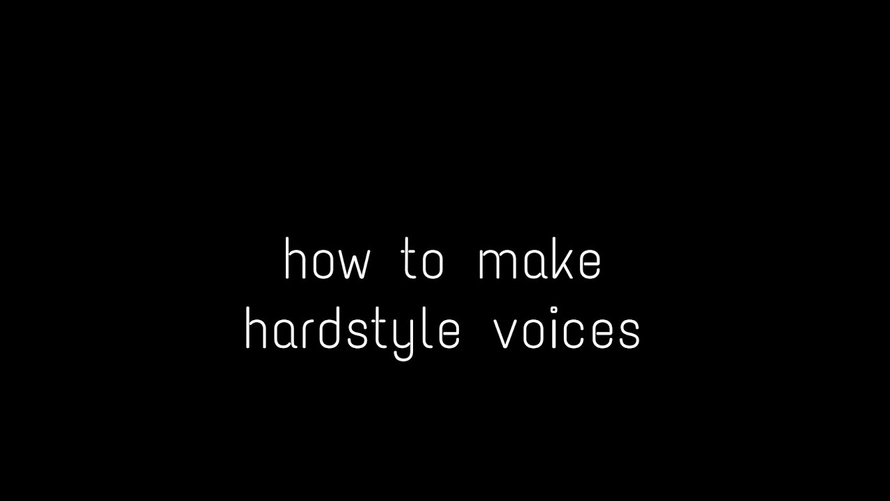 TUTORIAL: how to make hardstyle voices fx - YouTube