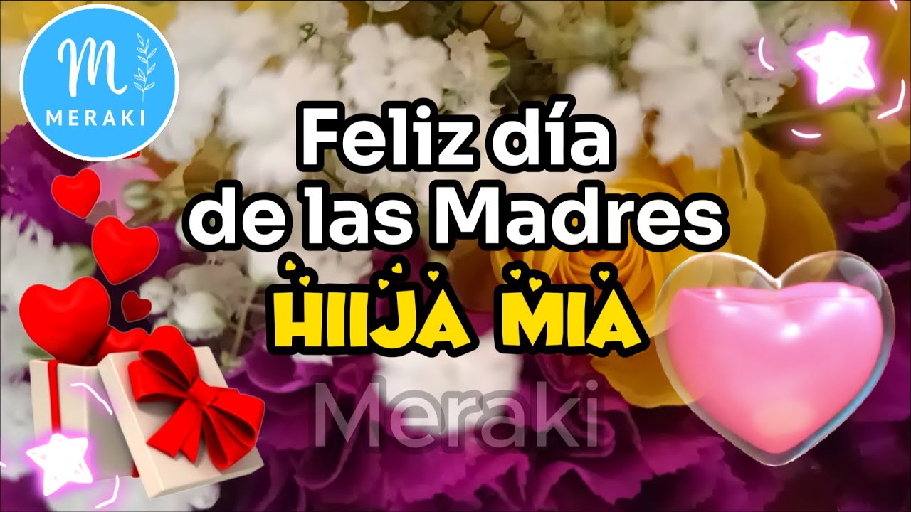 Feliz dia de las madres hija mia 🎁 para ti este hermoso mensaje del dia ...