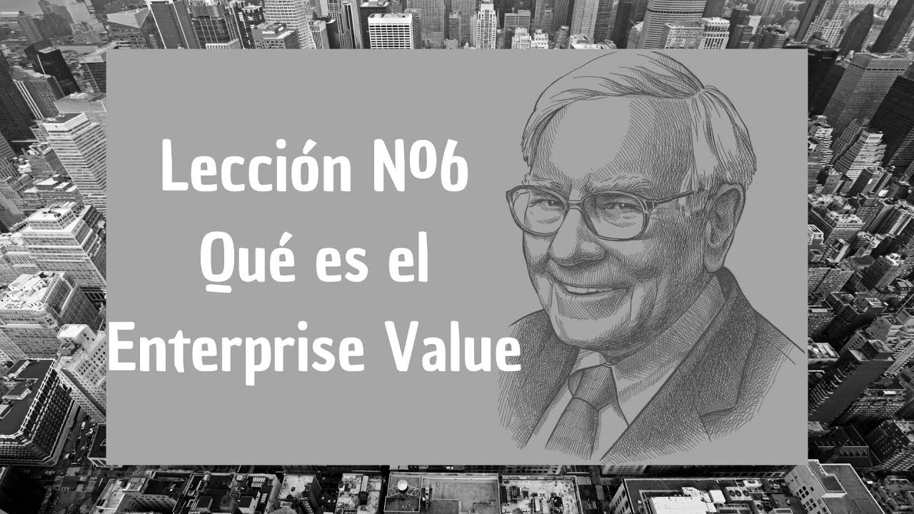 Warren Buffett El Enterprise Value C mo Calcular El Enterprise Value warren-buffett-el-enterprise-value-c-mo-calcular-el-enterprise-value