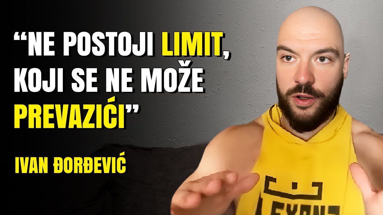 Ne postoji limit koji se ne može prevazići | Ivan Đorđević - YouTube