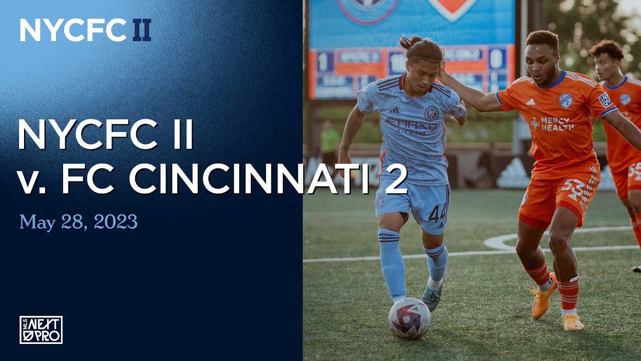 Match Highlights | NYCFC II 2-1 FC CINCINNATI 2, May 28th, 2023 - YouTube