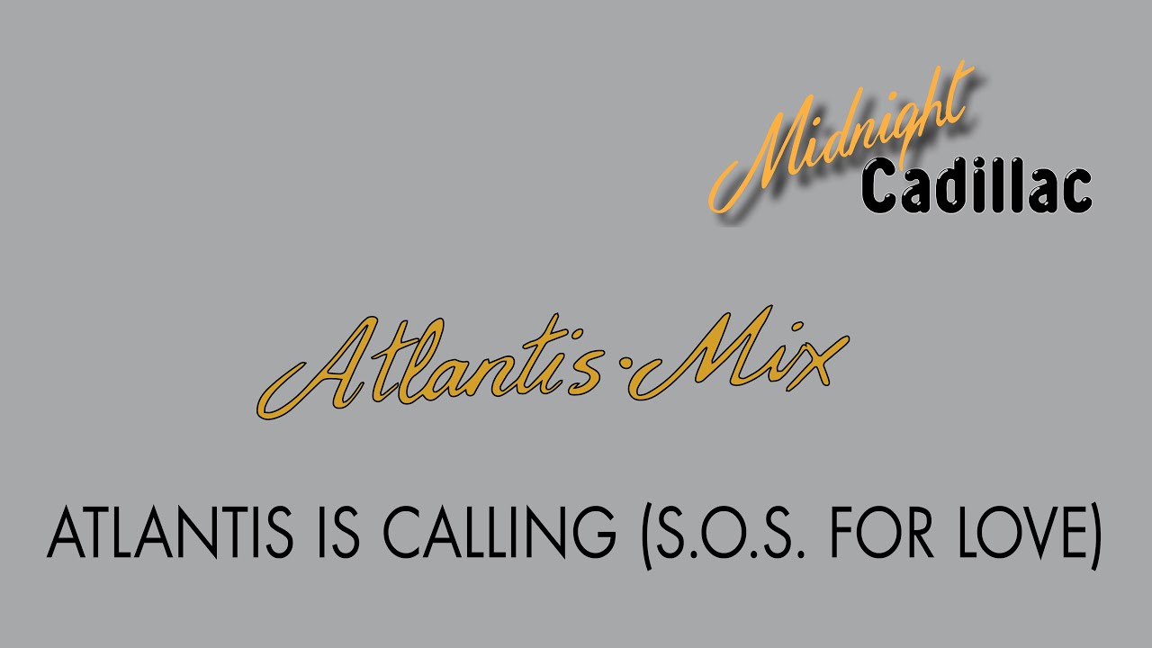 ATLANTIS MIX Atlantis Is Calling (S.O.S. For Love) - YouTube Music