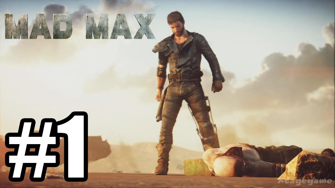 Mad Max - Gameplay Walkthrough Part 1 [ HD ] - YouTube