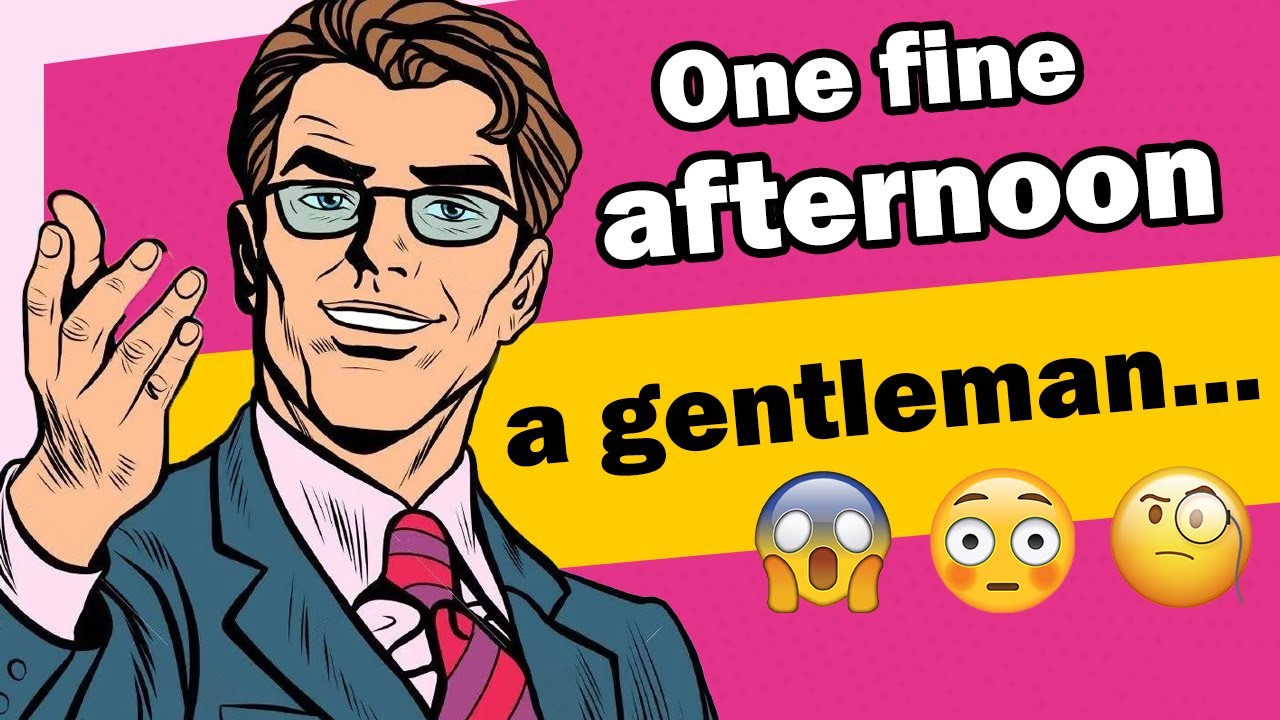 😛The Funniest Joke You've Never Heard! - One fine afternoon a gentleman ...