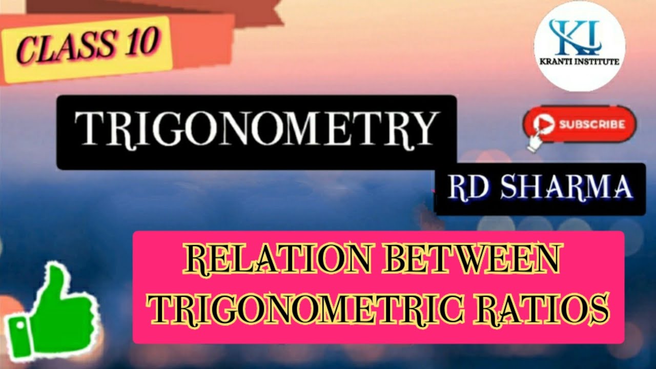 Relation between trigonometric ratios | Trigonometry | RD Sharma ...