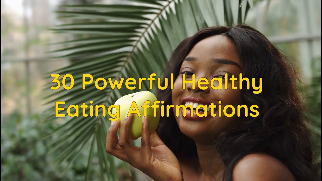 30 Powerful Healthy Eating Affirmations - Transform Your Mindset ...