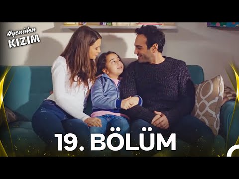 #YENİDEN Kızım 19. Bölüm