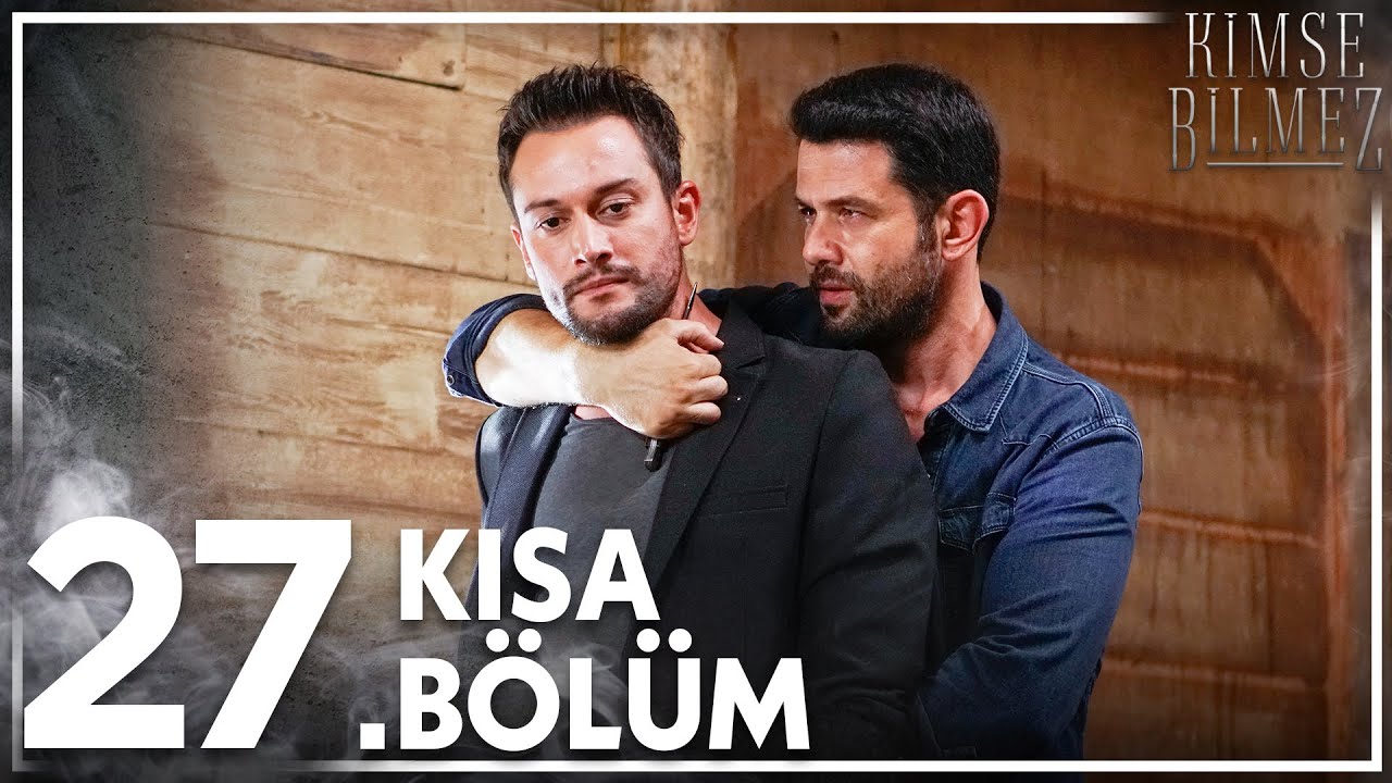 Kimse Bilmez 27. Kısa Bölüm - YouTube