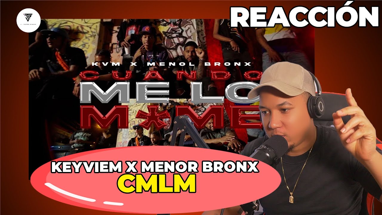 REACCIÓN a Keyviem x Menor Bronx - CMLM🦶🏻🍆 ( VIDEO OFICIAL ) - YouTube