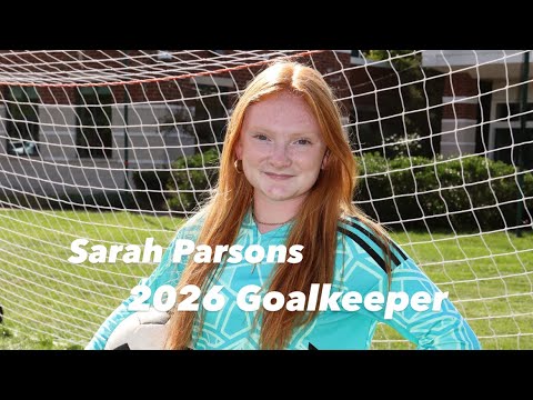 Sarah Parsons, Goalkeeper 2026, 4.13 GPA - YouTube