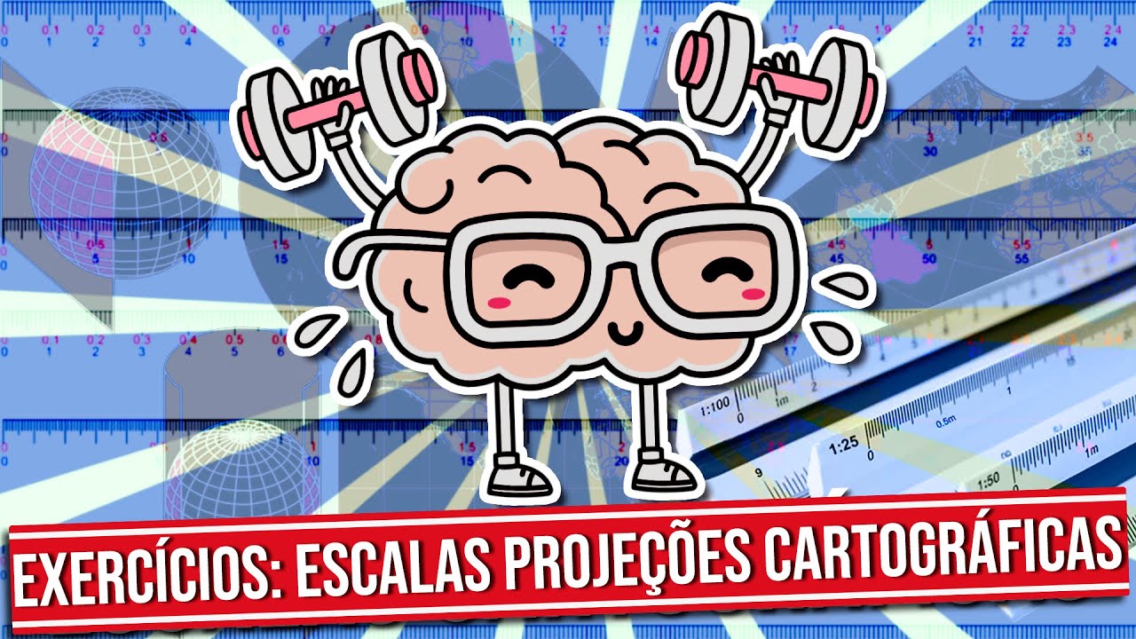 EXERCÍCIOS DE PROJEÇÕES E ESCALA CARTOGRÁFICA - YouTube