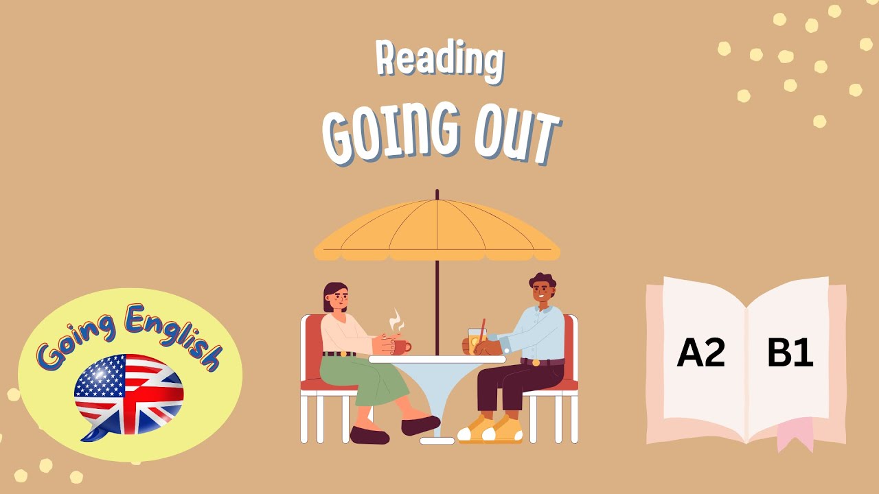(A2 -B1) Reading Going Out 📖 Reading Comprehension - YouTube