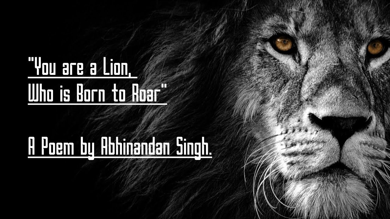 "You are a Lion, who is Born to Roar"- Inspirational English poem by ...