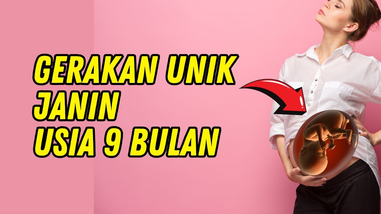 GERAKAN JANIN 9 BULAN MENDEKATI PERSALINAN TIBA | Daniel brandon ...