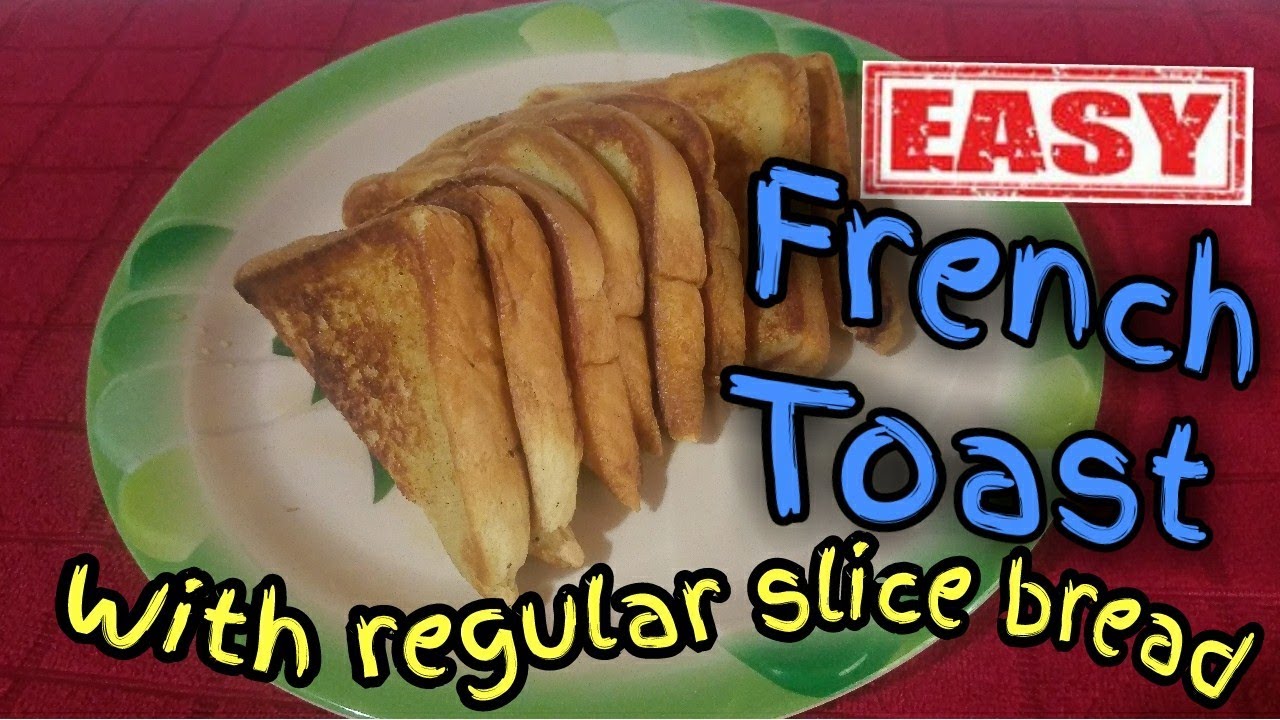 How To Make Basic French Toast | Quick & Easy French Toast | Recipes By ...